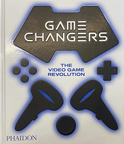 Game Changers: The Video Game Revolution by Phaidon Editors | Goodreads
