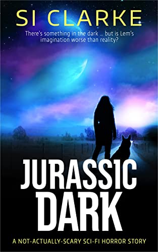 Jurassic Dark by Si Clarke | Goodreads