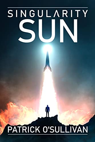 Singularity Sun (Freeman Universe) by Patrick O'Sullivan | Goodreads