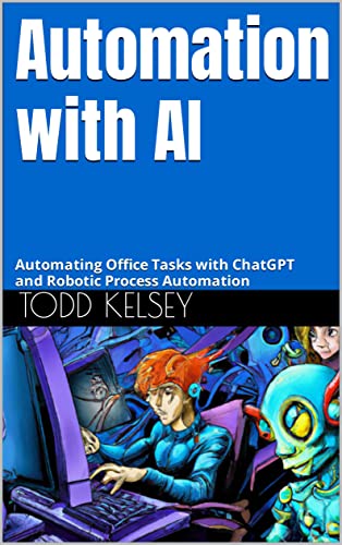 Automation with AI: Automating Office Tasks with ChatGPT and Robotic ...