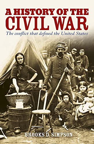 A History of the Civil War: The Conflict that Defined the United States ...