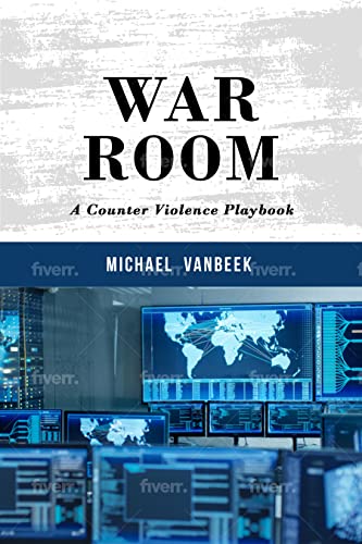 War Room: A Counter Violence Playbook by Michael VanBeek | Goodreads