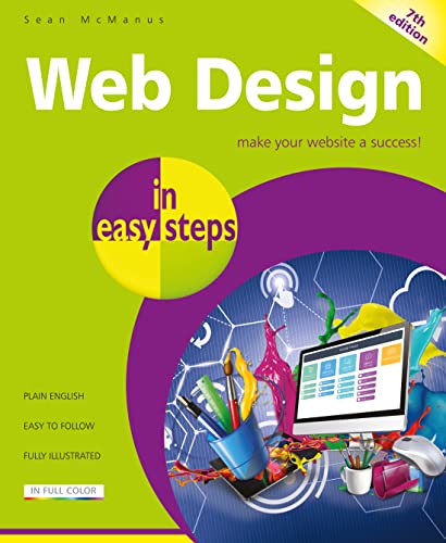Web Design in easy steps, 7th edition by Sean McManus | Goodreads