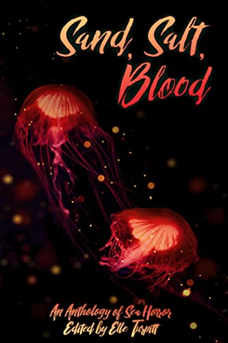 Sand, Salt, Blood by Elle Turpitt | Goodreads