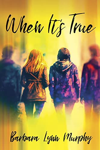 When It's True by Barbara Lynn Murphy | Goodreads