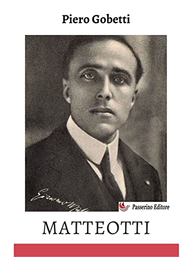 Matteotti (Italian Edition) by Piero Gobetti | Goodreads