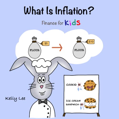 What Is Inflation? (Finance For Kids) by Kelly Lee | Goodreads