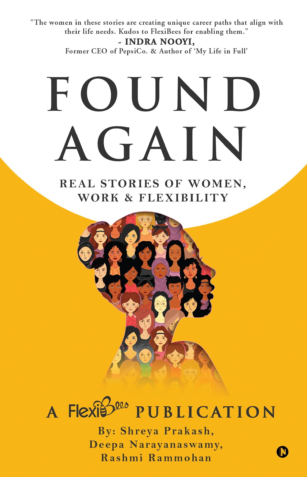 Found Again : Real Stories of Women, Work & Flexibility by Rashmi ...