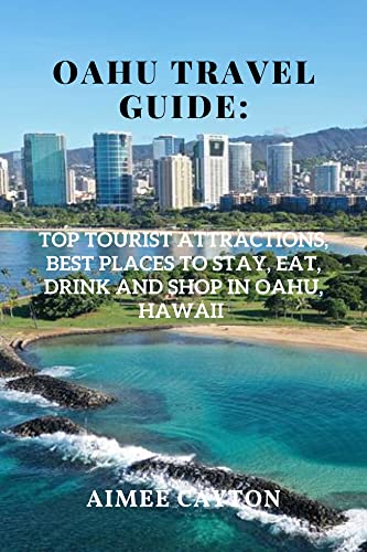 OAHU TRAVEL GUIDE : Top Tourist Attractions, Best Places to Stay, Eat ...
