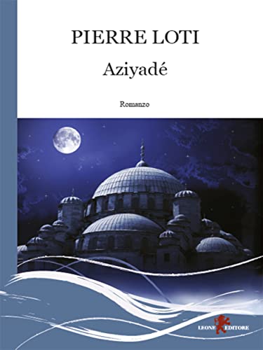 Aziyadé (Italian Edition) by Pierre Loti | Goodreads
