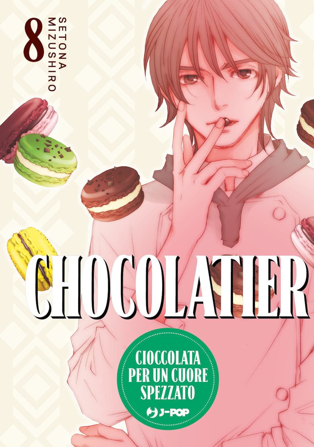 Chocolatier. Cioccolata per un cuore spezzato, Vol. 8 by Setona ...