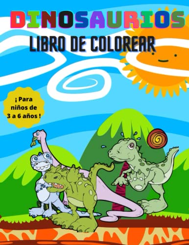Dinosaurios Libro de Colorear para Niños de 3 a 6 Años by Adar Cady ...