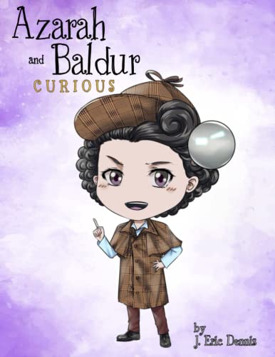 Azarah & Baldur: Curious (Azarah and Baldur) by J. Eric Dennis | Goodreads