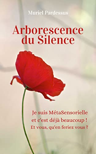 Arborescence du Silence (French Edition) by Muriel Pardessus | Goodreads
