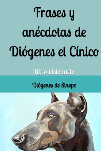 Frases y anécdotas de Diógenes el Cínico: Libro visionario by Diógenes ...