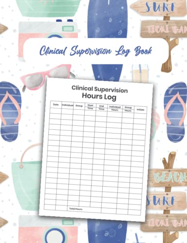 Clinical Supervision Logbook: Clinical Session Form and Hours Log Book ...
