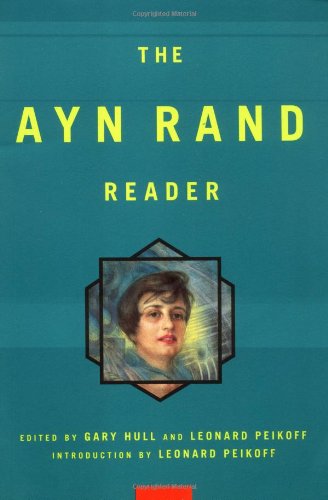 Ayn Rand Reader by Ayn Rand | Goodreads