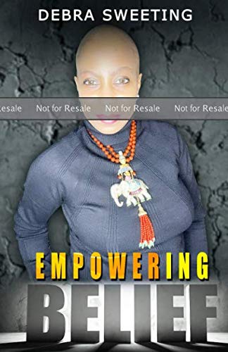 PROOF: Empowering Belief by Debra Sweeting | Goodreads