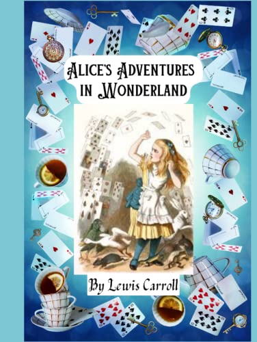 Alice's Adventures in Wonderland by Lewis Carroll by Lewis Carroll ...