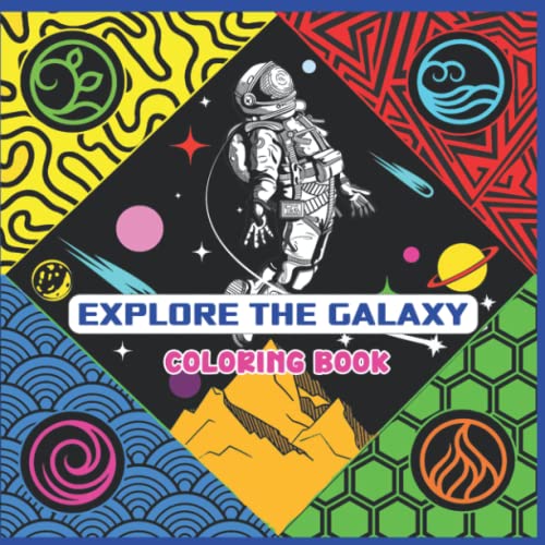 Explore The Galaxy: Space Adventures High Vibes Coloring Book, 100 ...