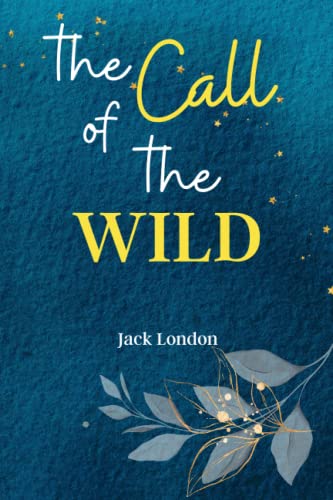 The Call of the Wild: Answer 'The Call of the Wild,' a Classic ...