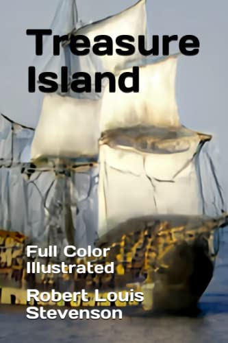 Treasure Island: Classic Edition: Full Color Illustrated by Robert ...