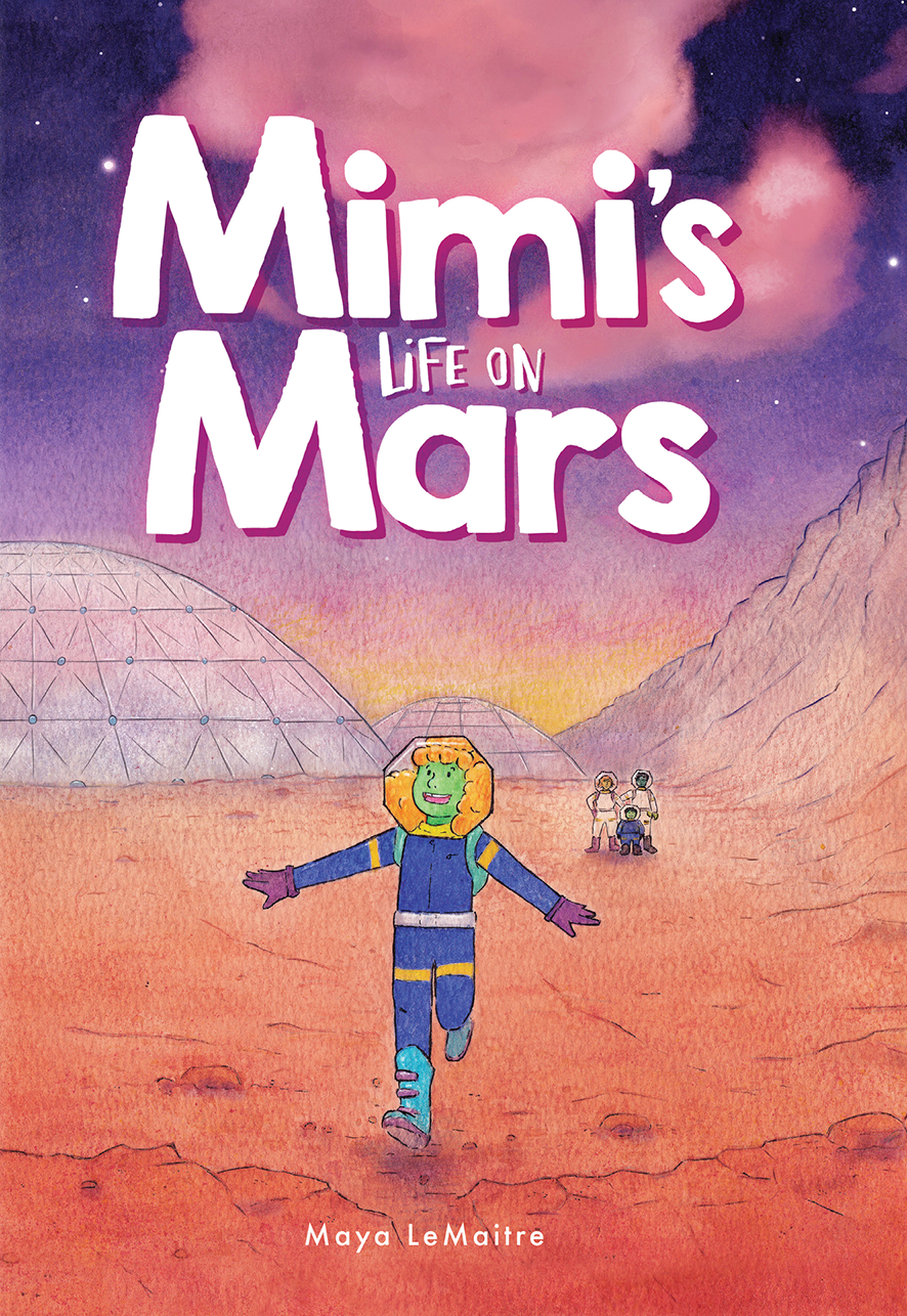 Mimi's Life on Mars by Maya LeMaitre | Goodreads