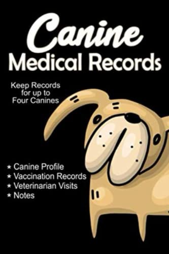Canine Medical Records: Dog Health record Log: Dog vaccine record Puppy ...