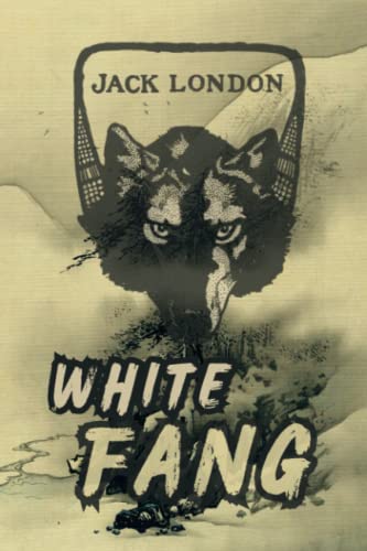 White Fang Annotated by Jack London | Goodreads