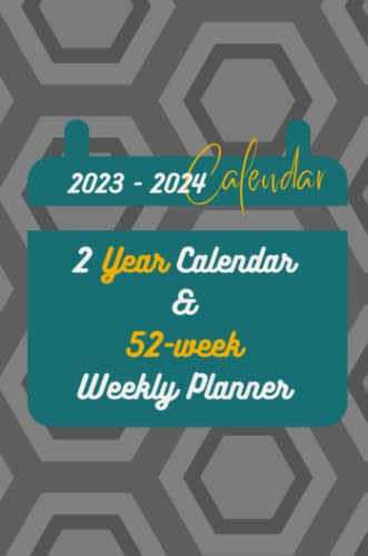 2023-2024 2 Year Calendar & 52-week Weekly Planner: Great calendar to ...