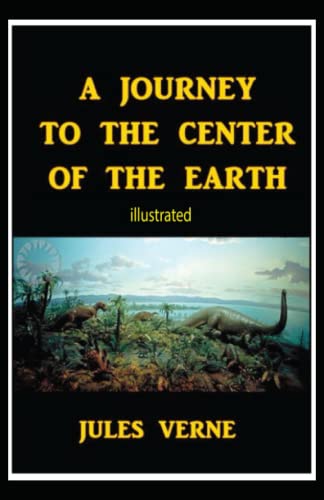Journey to the Center of the Earth Illustrated by Jules Verne | Goodreads