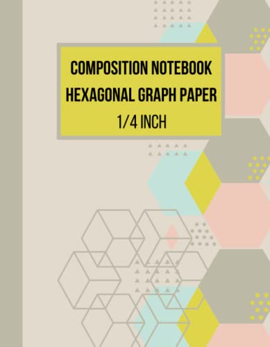 Composition Notebook with Hexagonal Graph Paper: Great for Organic ...