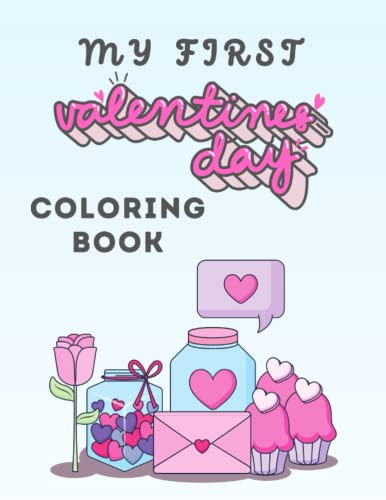 My First Valentine's Day Coloring Book: Cute and Fantastic for Kids ...