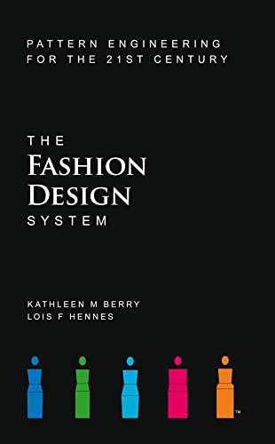 THE Fashion Design SYSTEM: PATTERN ENGINEERING FOR THE 21ST CENTURY by ...