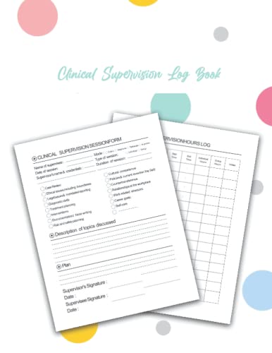 Clinical Supervision Logbook: Clinical Session Form and Hours Log Book ...