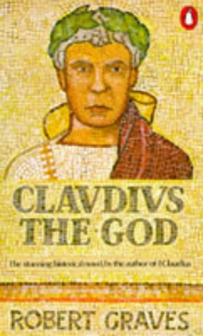 Claudius The God by Robert Graves | Goodreads
