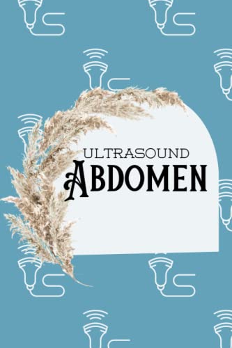 Blank Ultrasound Abdomen Notebook by Bek Matherly | Goodreads