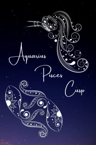 Aquarius-Pisces Cusp Diary: Zodiac journal, astrology notebook, for ...