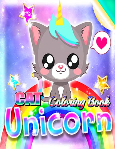 Cat Unicorn Coloring Book: 100+ High Quality Coloring Pages for Kids ...
