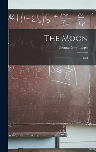 The Moon: Pool by Thomas Gwyn Elger | Goodreads