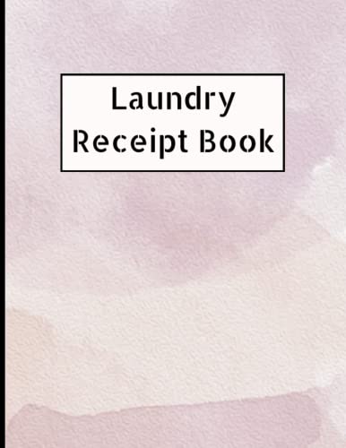 Laundry Receipt Book: Laundry Services Log Book For Your Laundry ...