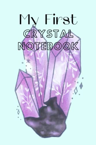 My First Crystal Notebook: Begin your Crystal Collection Records. Gift ...