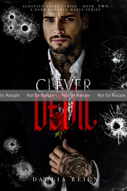 PROOF: Clever as the Devil: Agostino Crime Family Book II by Dahlia Reign | Goodreads