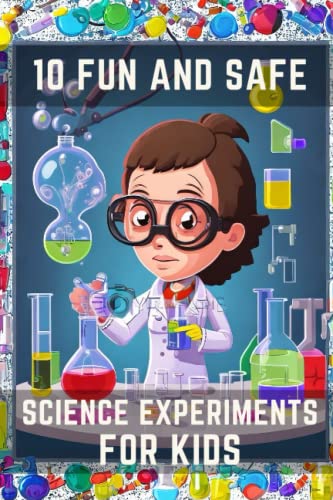 10 Fun and Safe Science Experiments for Kids: Help your children have ...