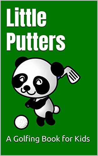 The Little Putters: A Golf Book for Toddlers by Jared Matthew | Goodreads