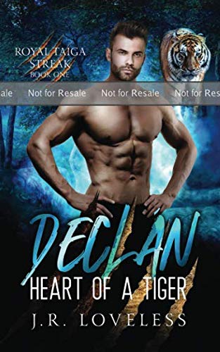 PROOF: Declan - Heart of a Tiger: by J.R. Loveless | Goodreads