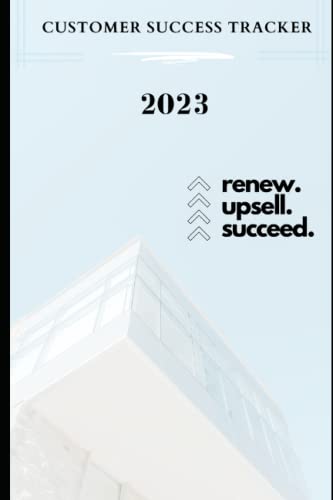 Customer Success Tracker: Renew. Upsell. Succeed. by Jovian Chen ...