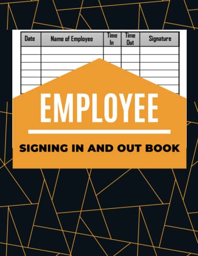 Employee Signing In And Out Book: A4 Large Staff Sign in and Out Log ...