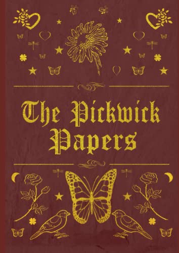 The Pickwick Papers: With original illustrations - annotated by Charles ...