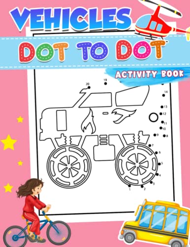 Vehicles Dot To Dot Activity Book: Including 30 Coloring Pages Of Car ...